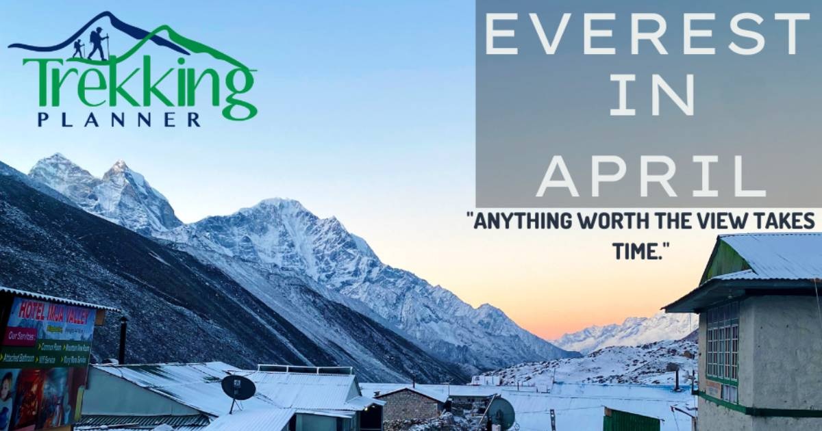 Everest Base Camp Trek in April - A Complete Guide